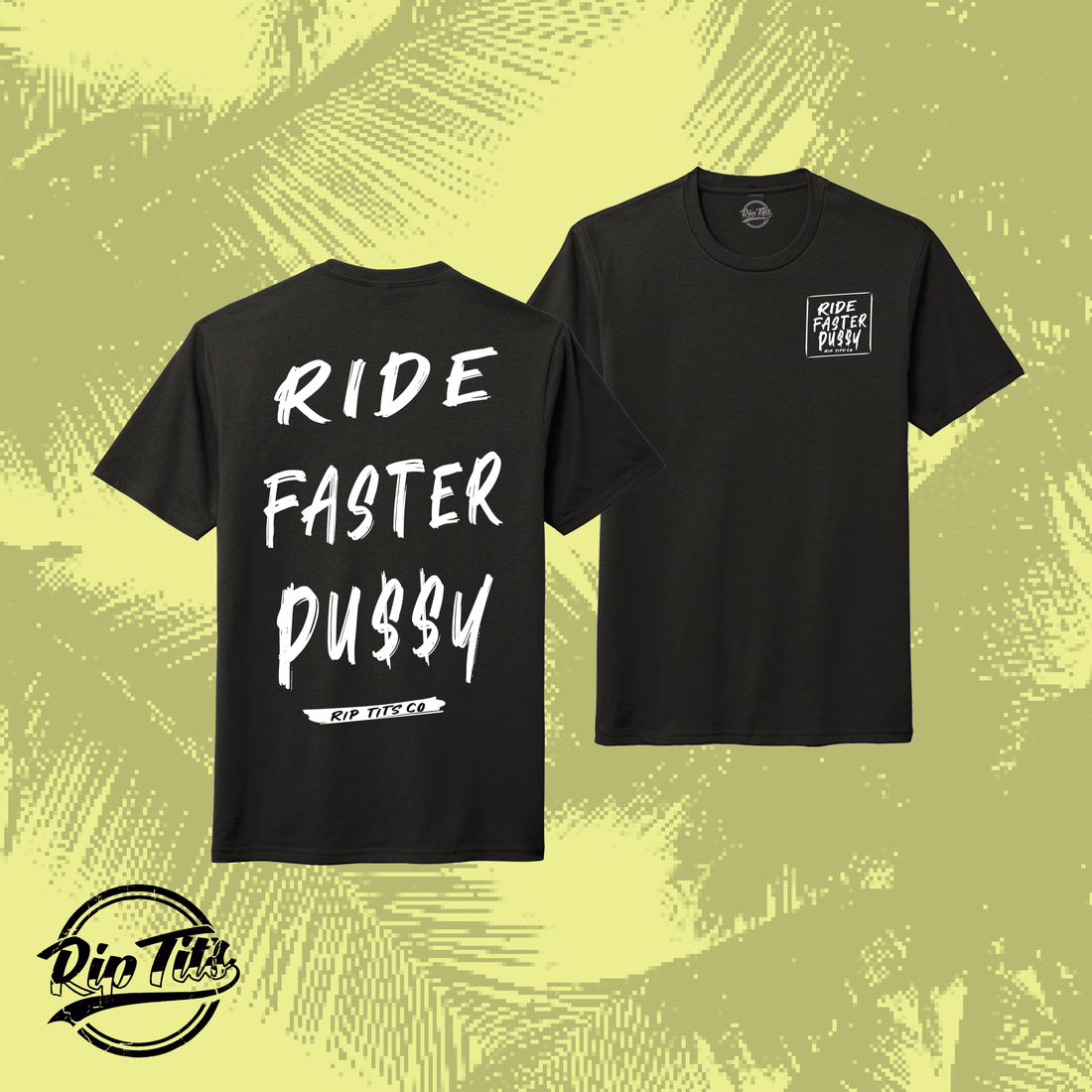 Ride Faster Pu$$y Graphic T-Shirt – Rip Tits